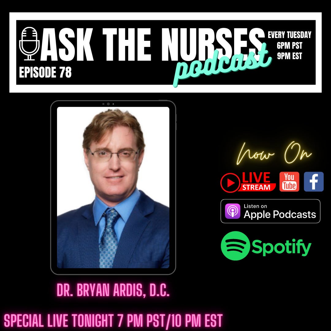 Ask The Nurses Podcast with Special guest Dr. Bryan Ardis D.C