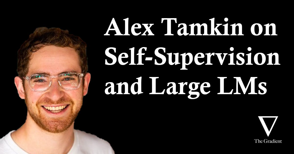 Alex Tamkin on Self-Supervised Learning and Large Language Models