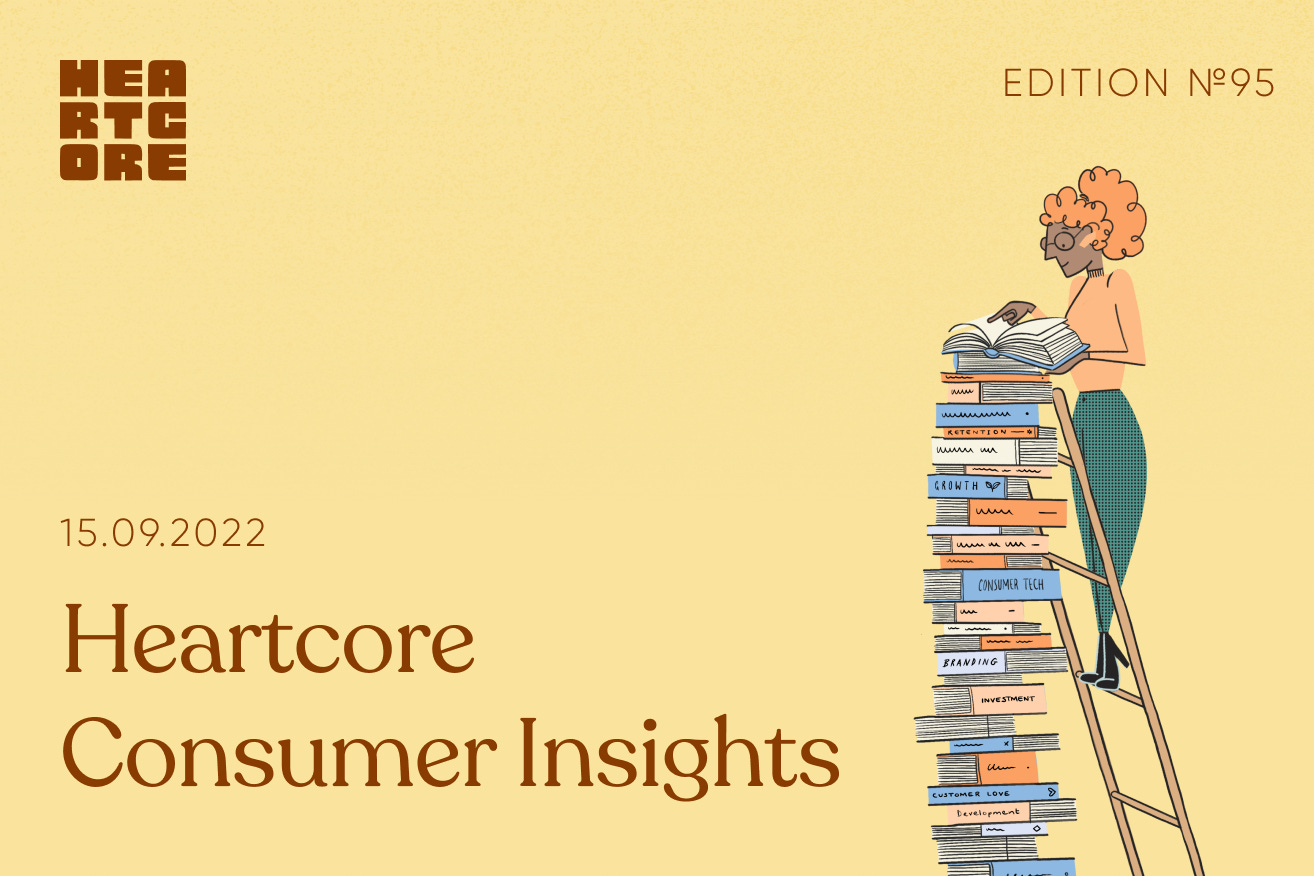 👇 Heartcore Consumer Insights - by Heartcore Capital