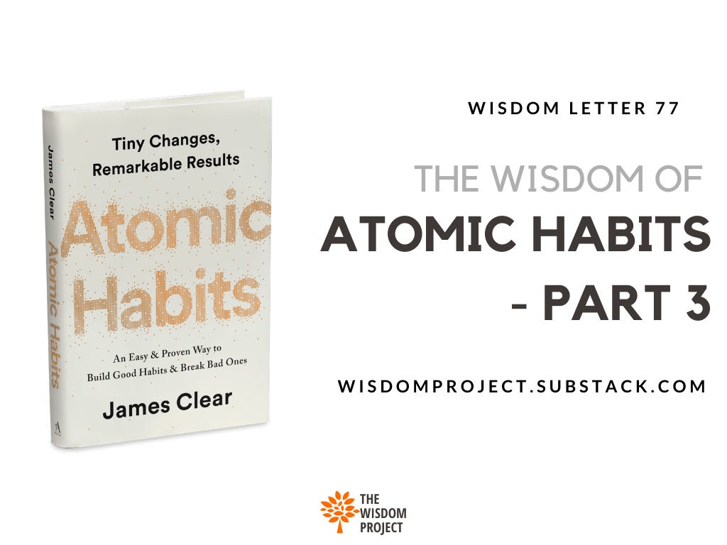 The Wisdom Of Atomic Habits (Part 3) - by Ayush 🙏