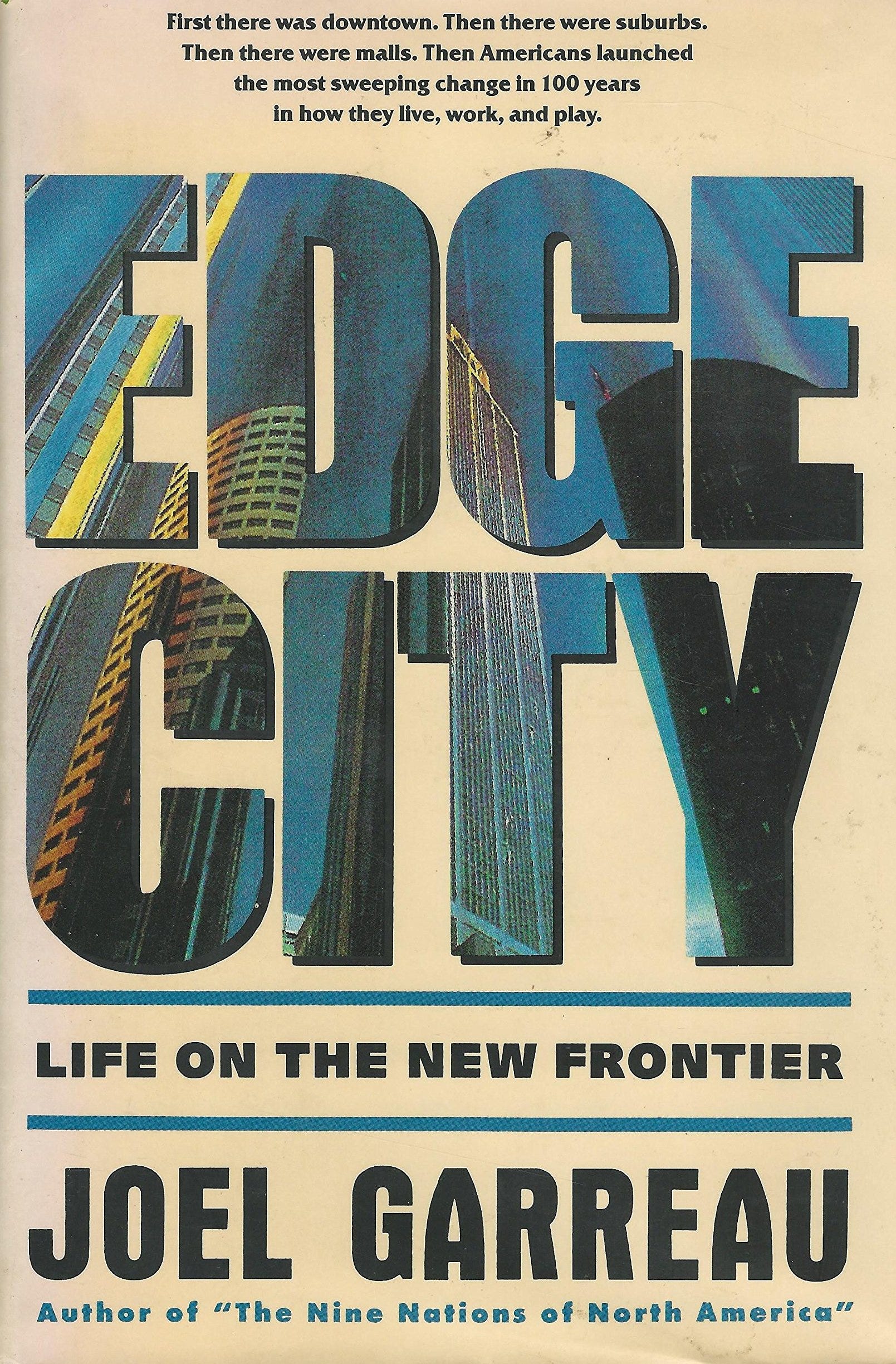 Joel Garreau, Edge City: Life on the New Frontier (1991)
