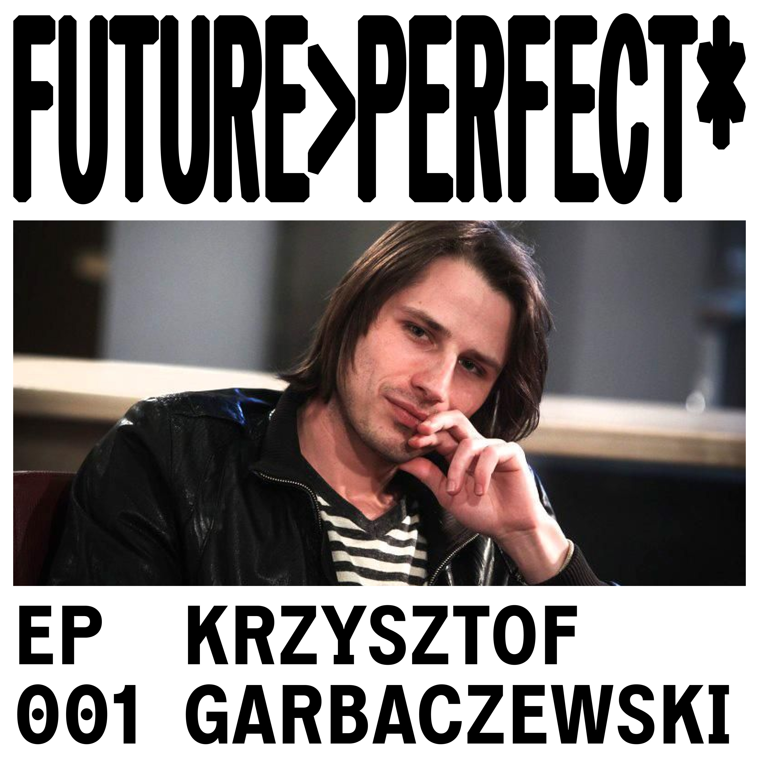 #001 - Krzysztof Garbaczewski: Digital Theater, VR, and Philosophy