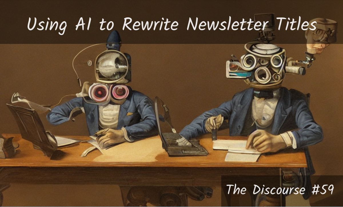 I Rewrote 58 Newsletter Titles with AI, Here’s What I Learnt