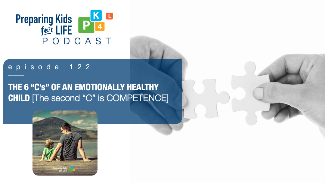 The 6 "C's" Of An Emotionally Healthy Child [competence]