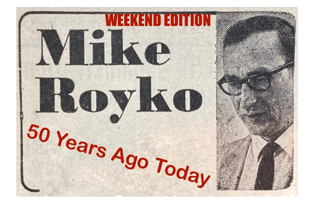 Mike Royko 50 Years Ago Today: Mike's most scorching column