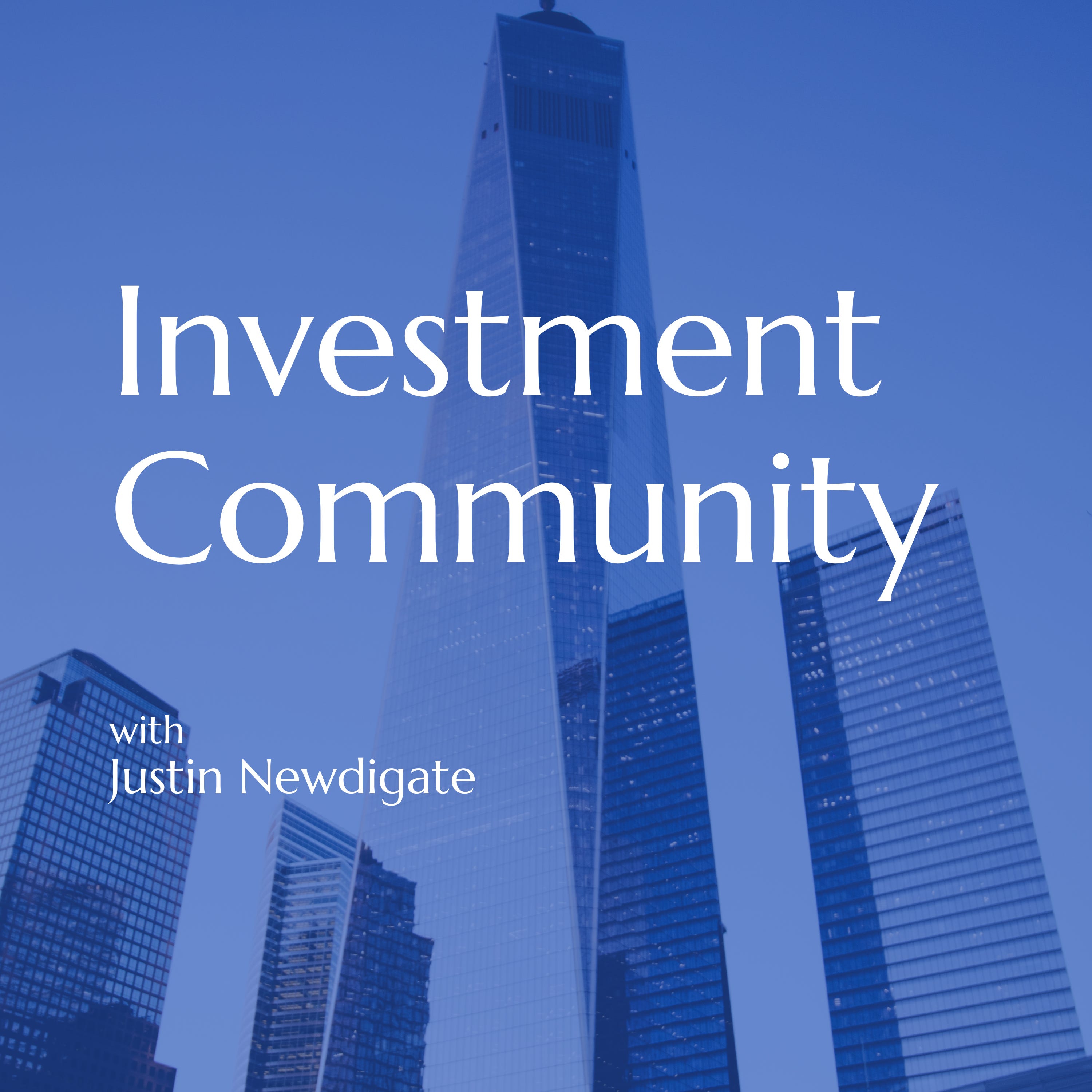 Investment Community #14 - by Justin Newdigate