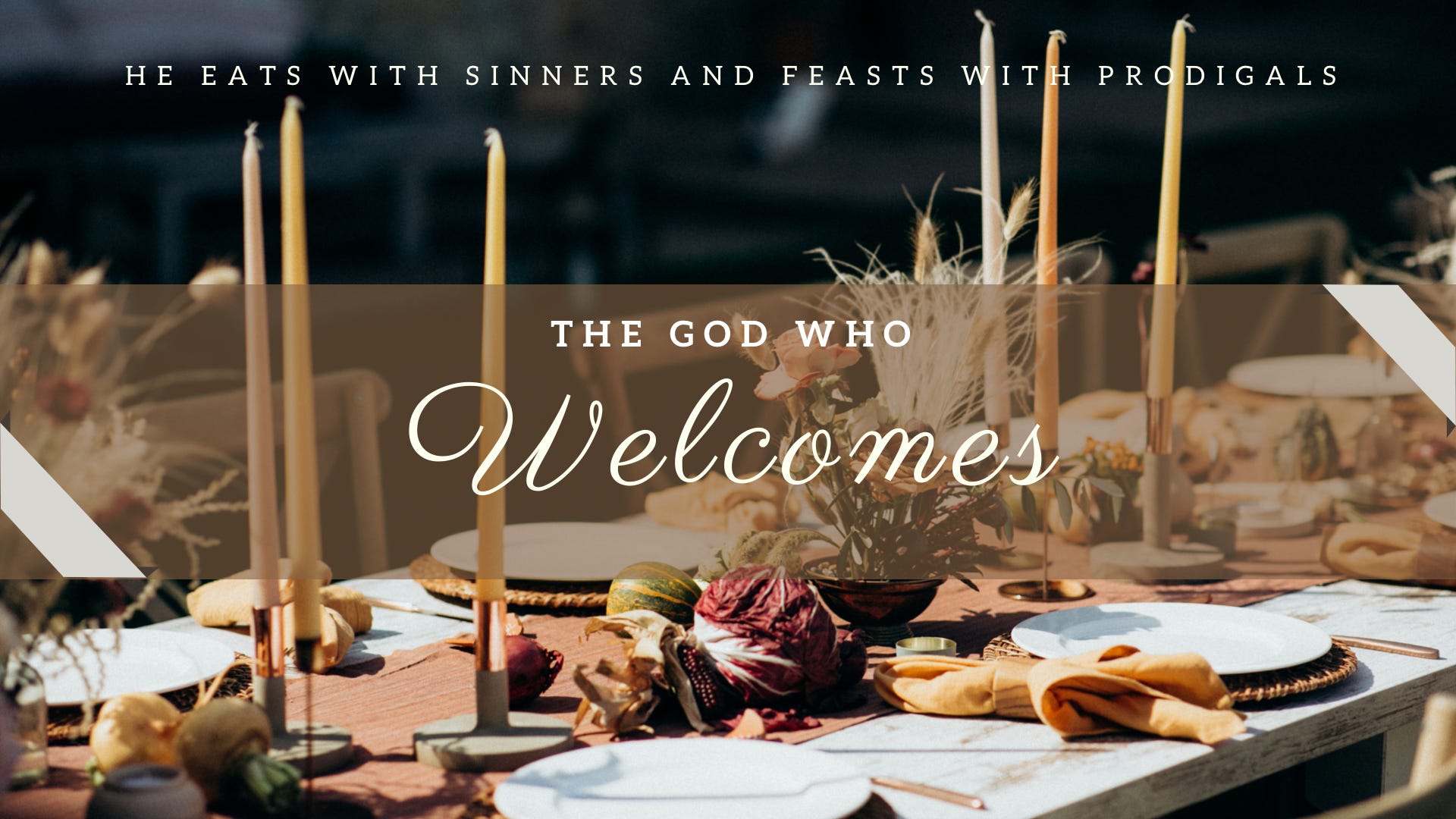 The God Who Welcomes - by Nathan Guy