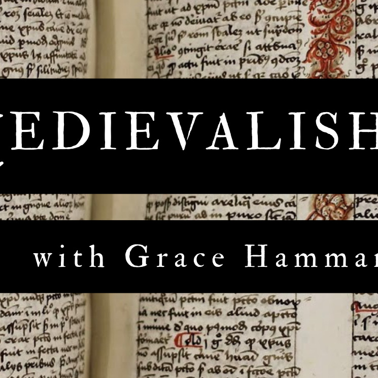 Medievalish with Grace Hamman subscriber chat