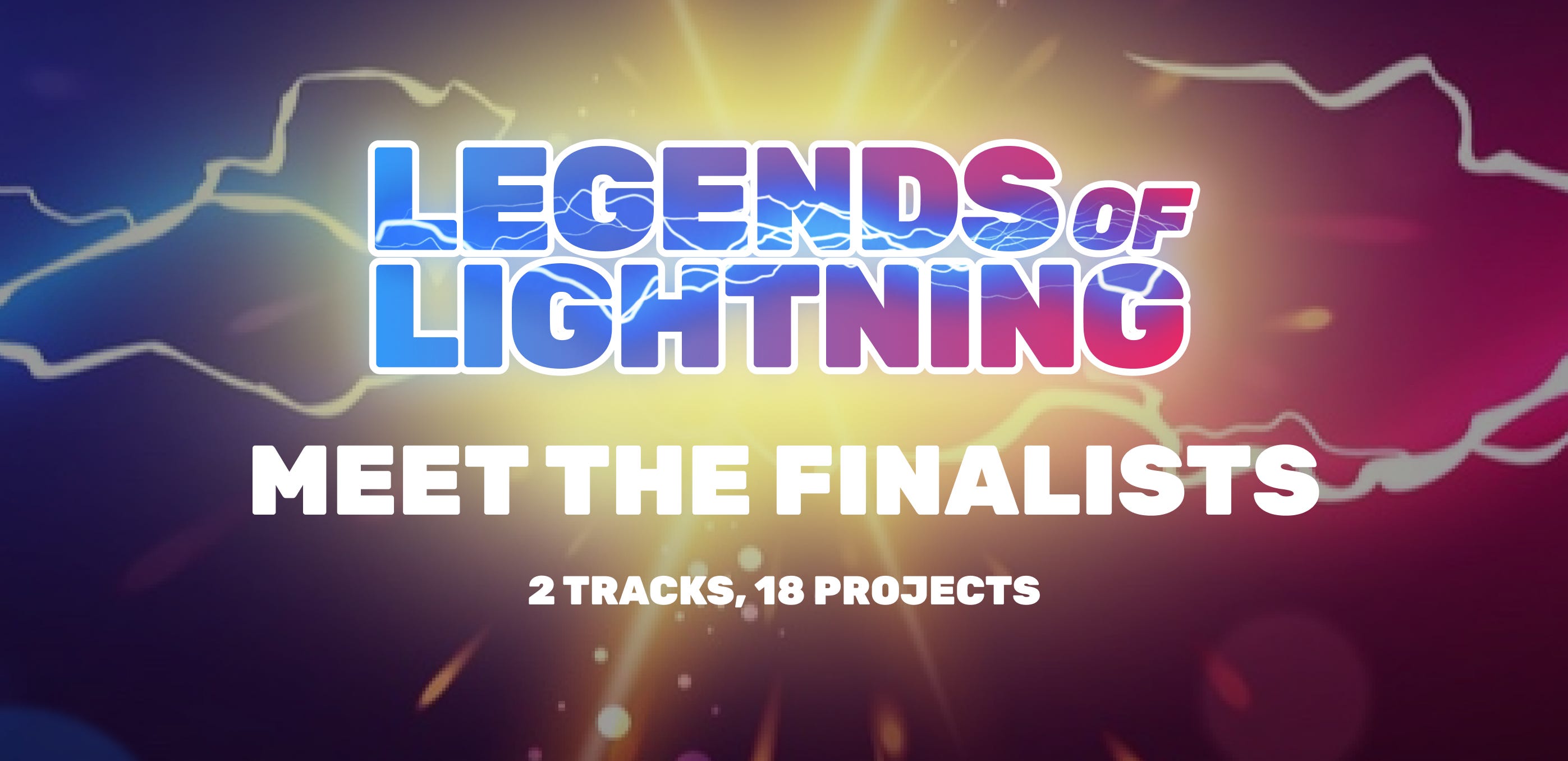 Meet the Legends Of Lightning Finalists! - by BOLT🔩FUN