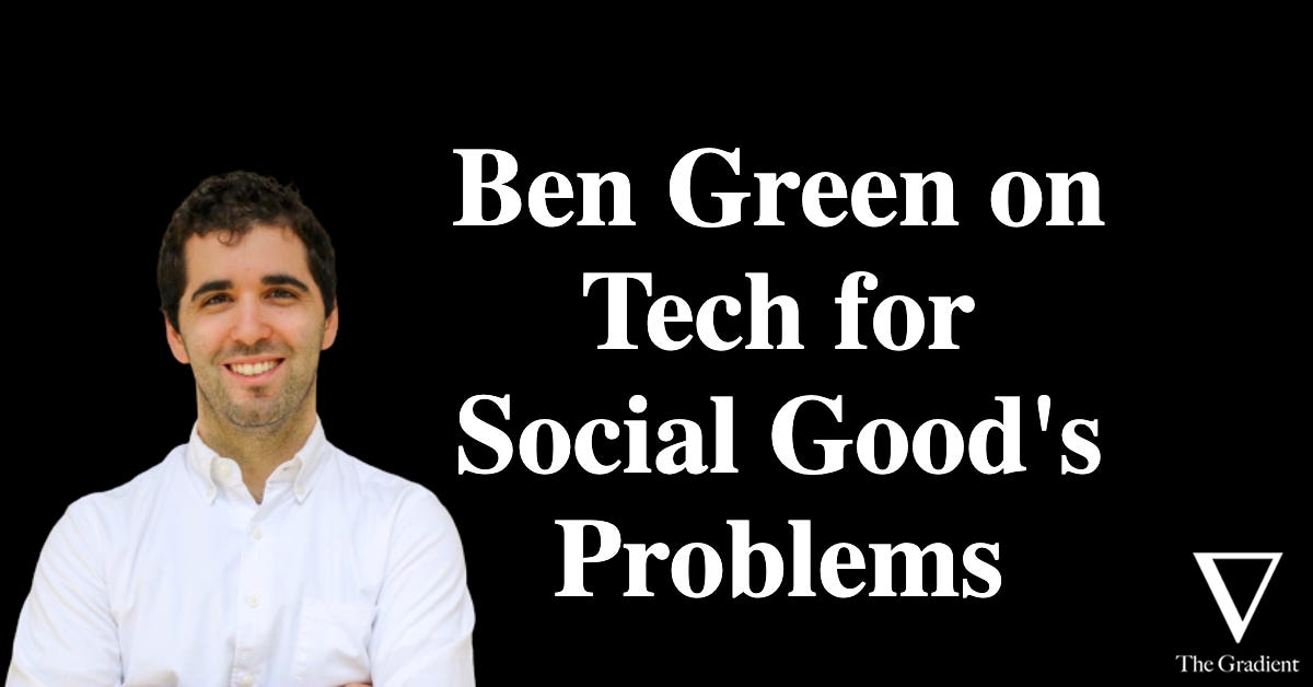 Ben Green: "Tech for Social Good" Needs to Do More