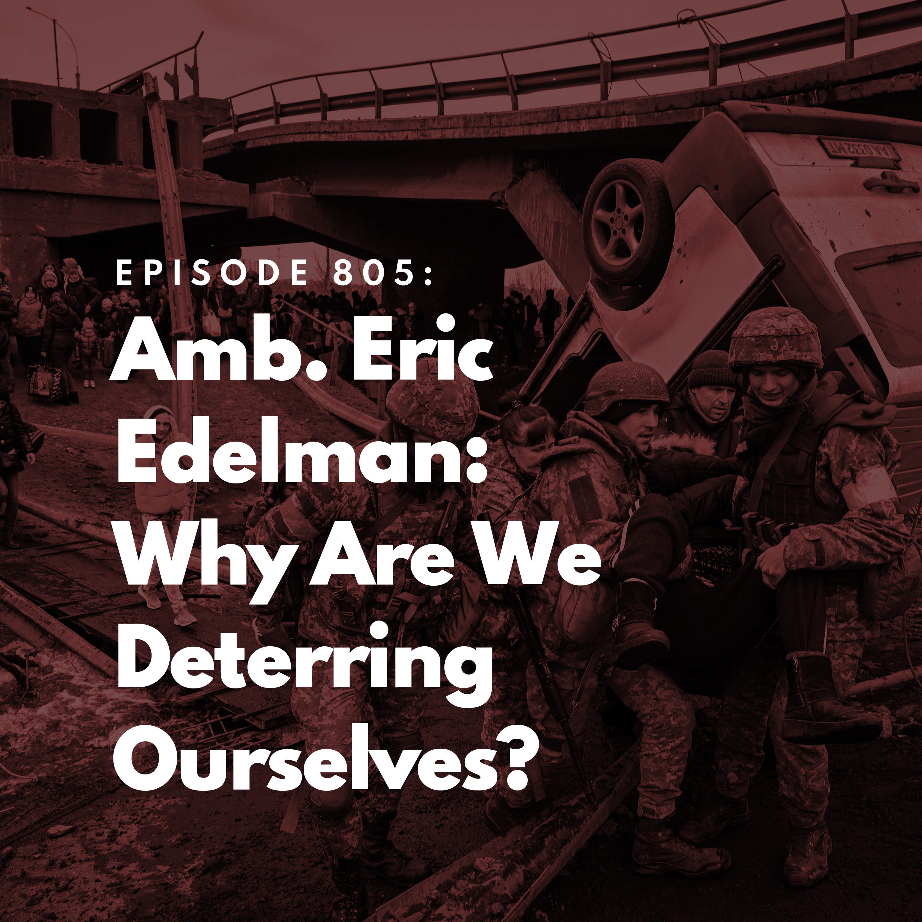 Amb. Eric Edelman: Why Are We Deterring Ourselves?