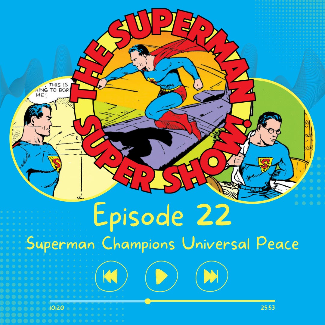 SUPERMAN CHAMPIONS UNIVERSAL PEACE - by Steeven R. Orr