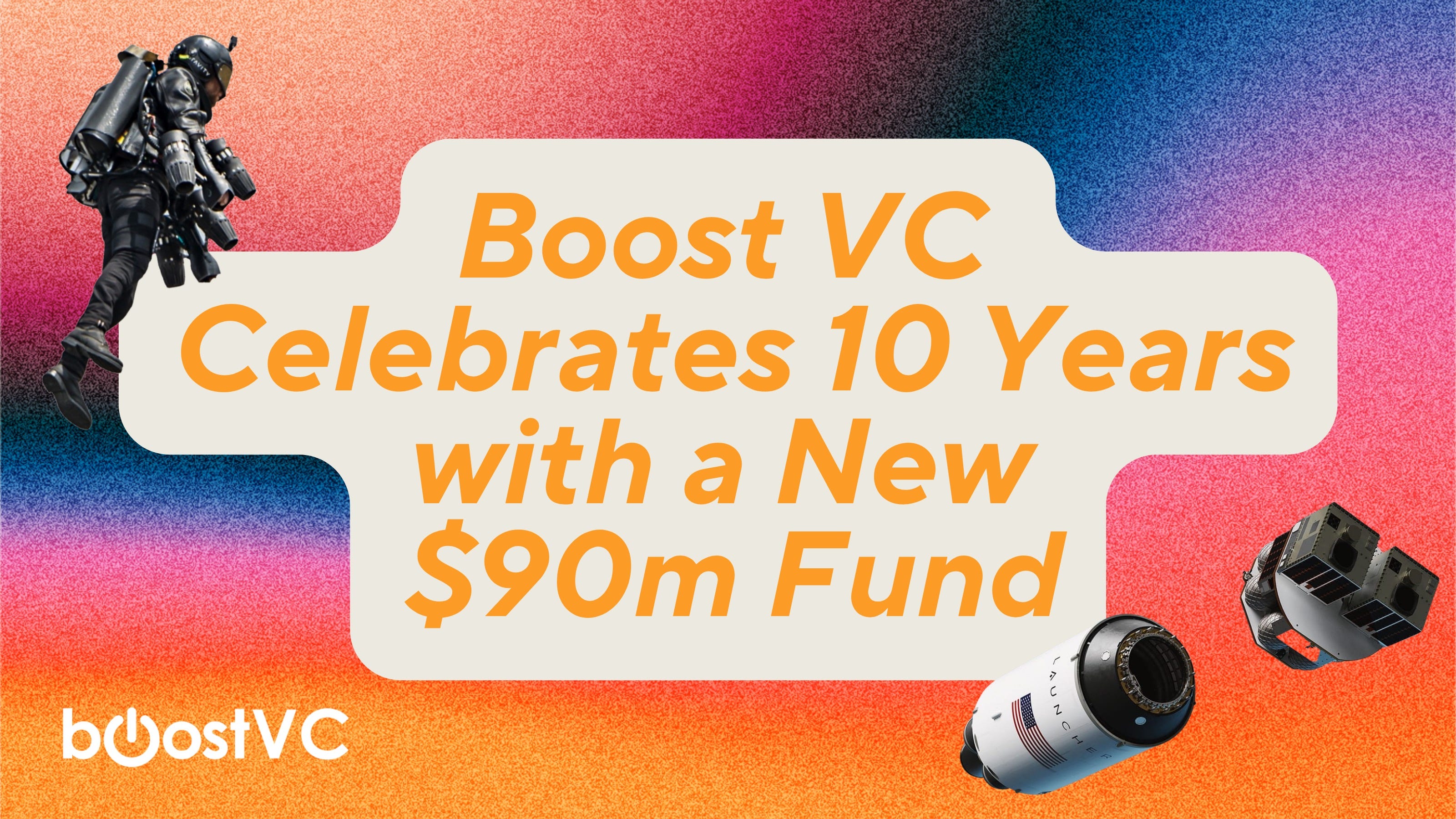 Boost VC Celebrates 10 Years with a new $90m Fund!