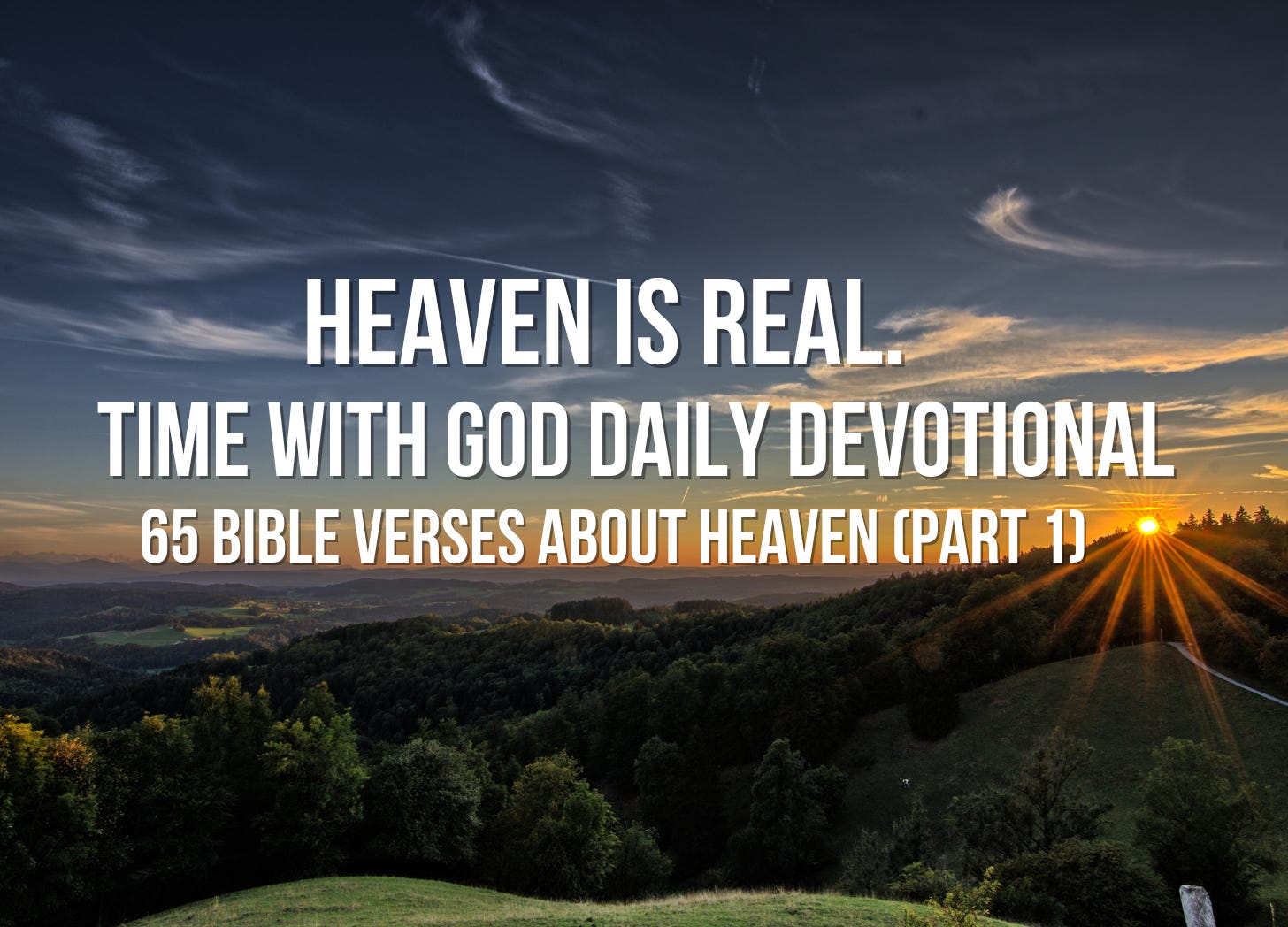 Heaven is Real. Thirty Minutes with God, a Daily Devotional. Sixty-Five ...