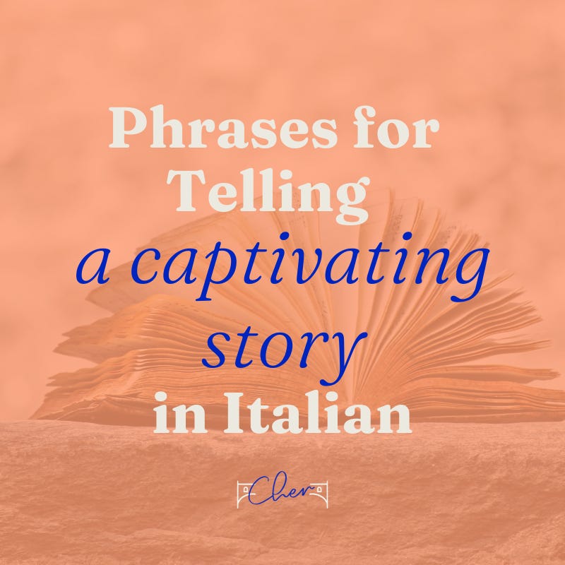 20 Phrases for Telling a Captivating Story in Italian