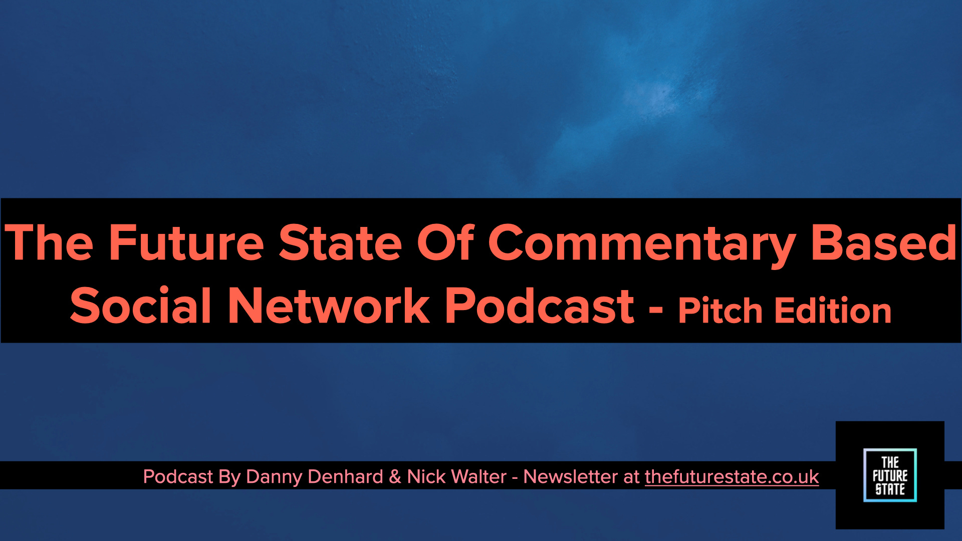 The Future State Of Podcast | Danny Denhard | Substack
