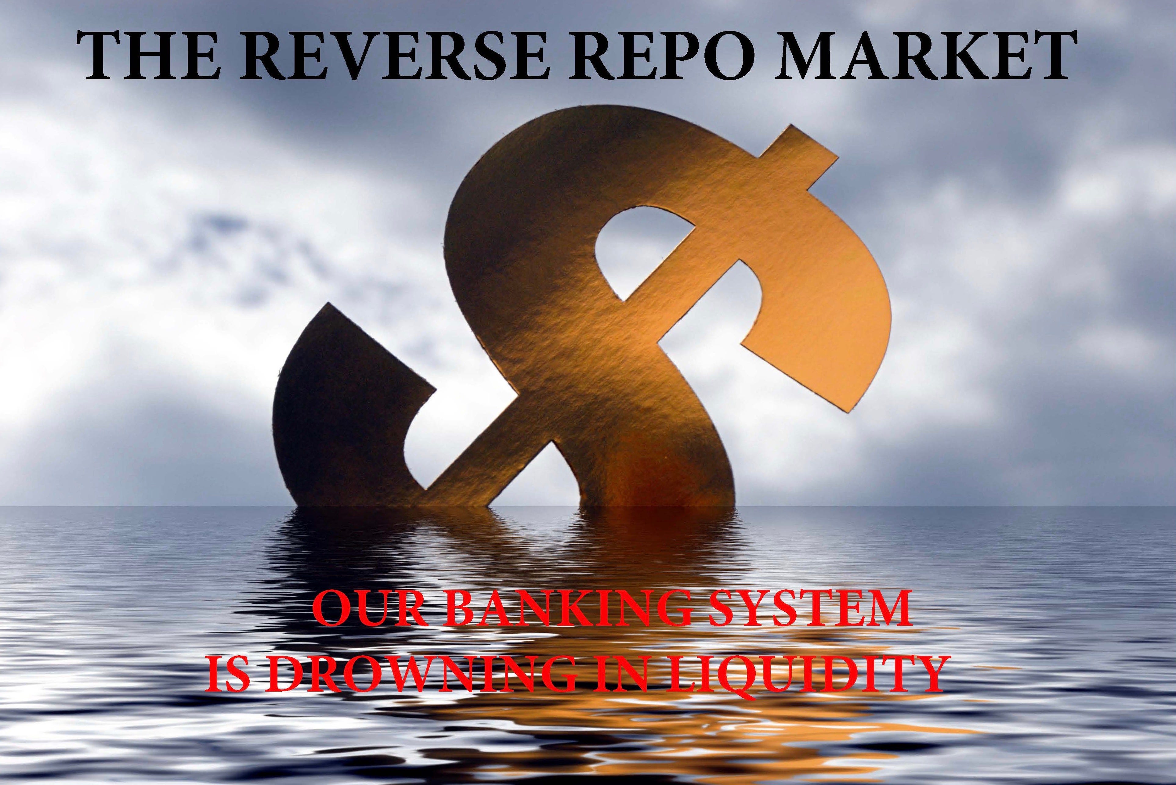 Reverse Repo: Our banking system is drowning in Liquidity.