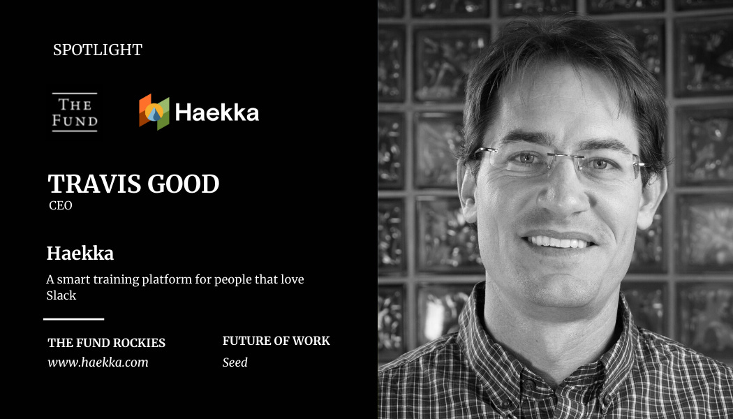 The Fund Founder Spotlight Interview: Travis Good of Haekka