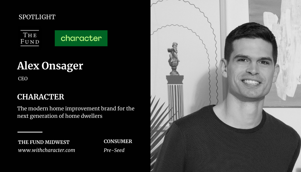The Fund Founder Spotlight Interview: Alex Onsager of Character