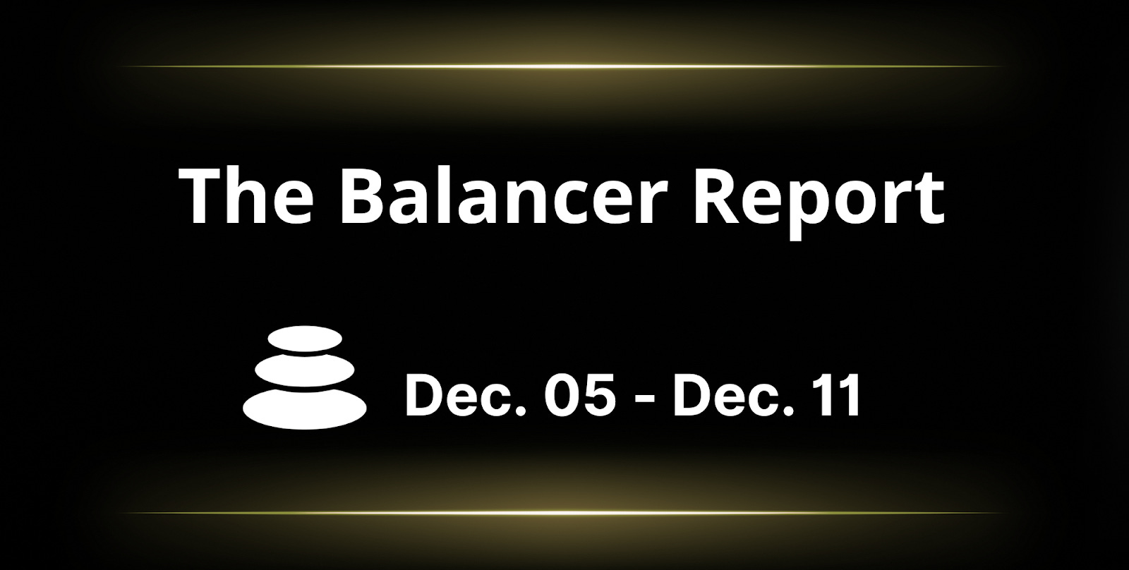 The Balancer Report - by Cosme Fulanito and Gleb