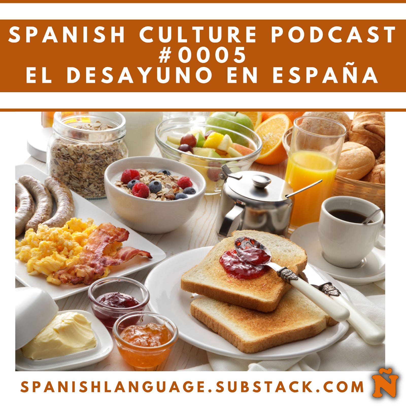 Spanish Culture Podcast #0005. El desayuno en España.