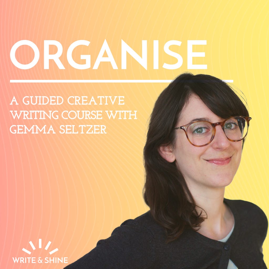 Organise: a guided writing course - by Gemma Seltzer