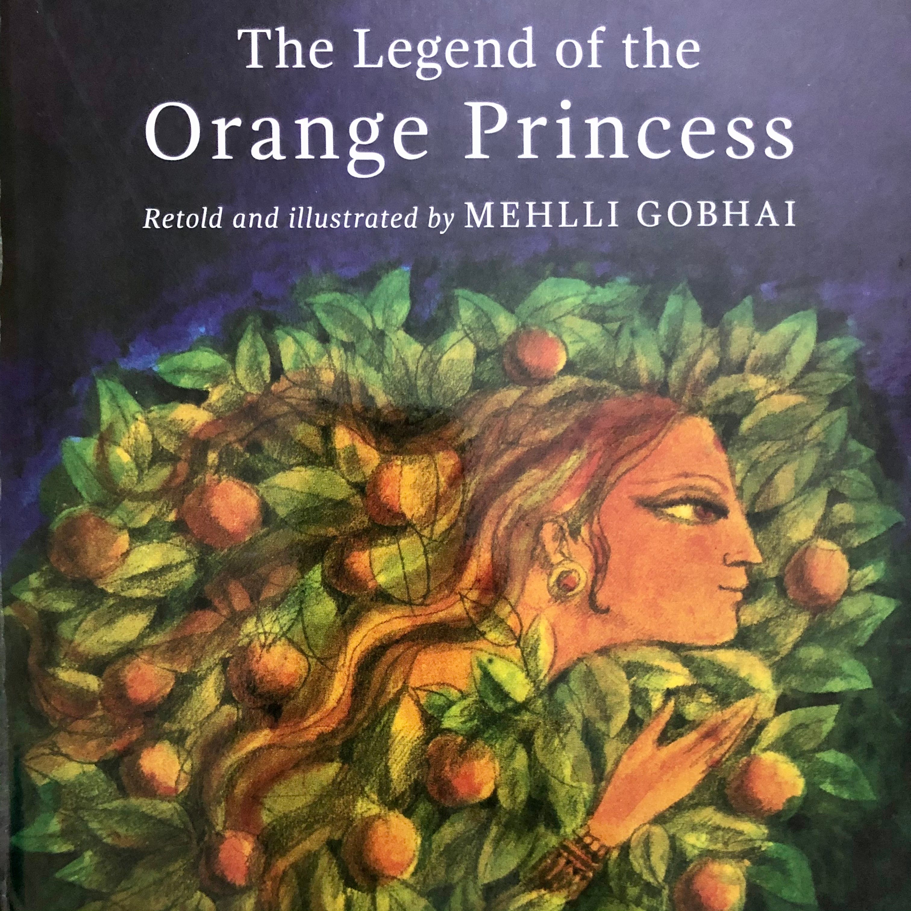 The Legend of the Orange Princess - by Roopa Baliga