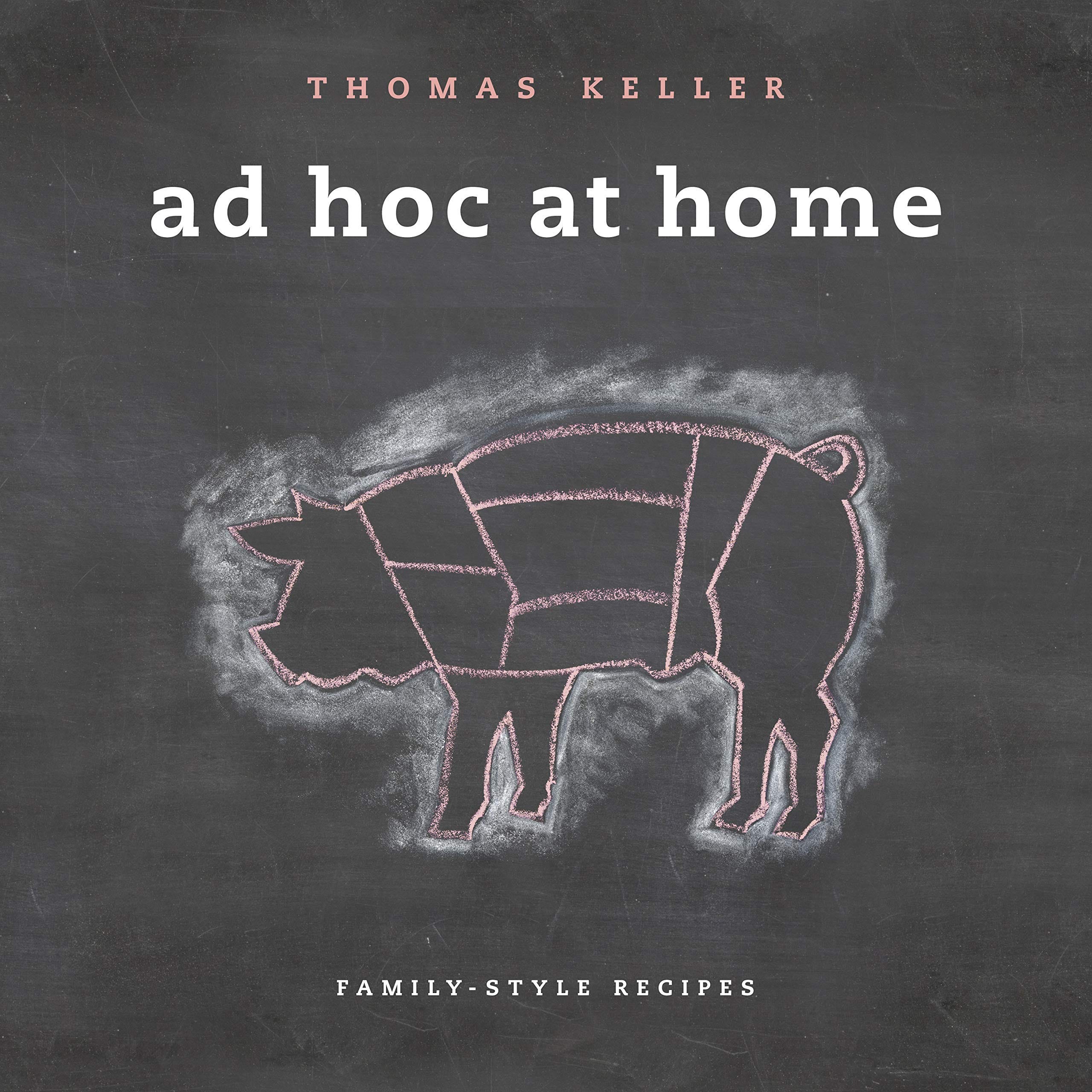 Cookbook Survivor: Thomas Keller, Ad Hoc at Home