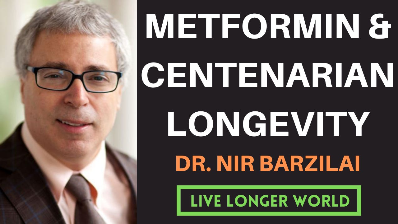 Centenarian Longevity & Metformin | Nir Barzilai