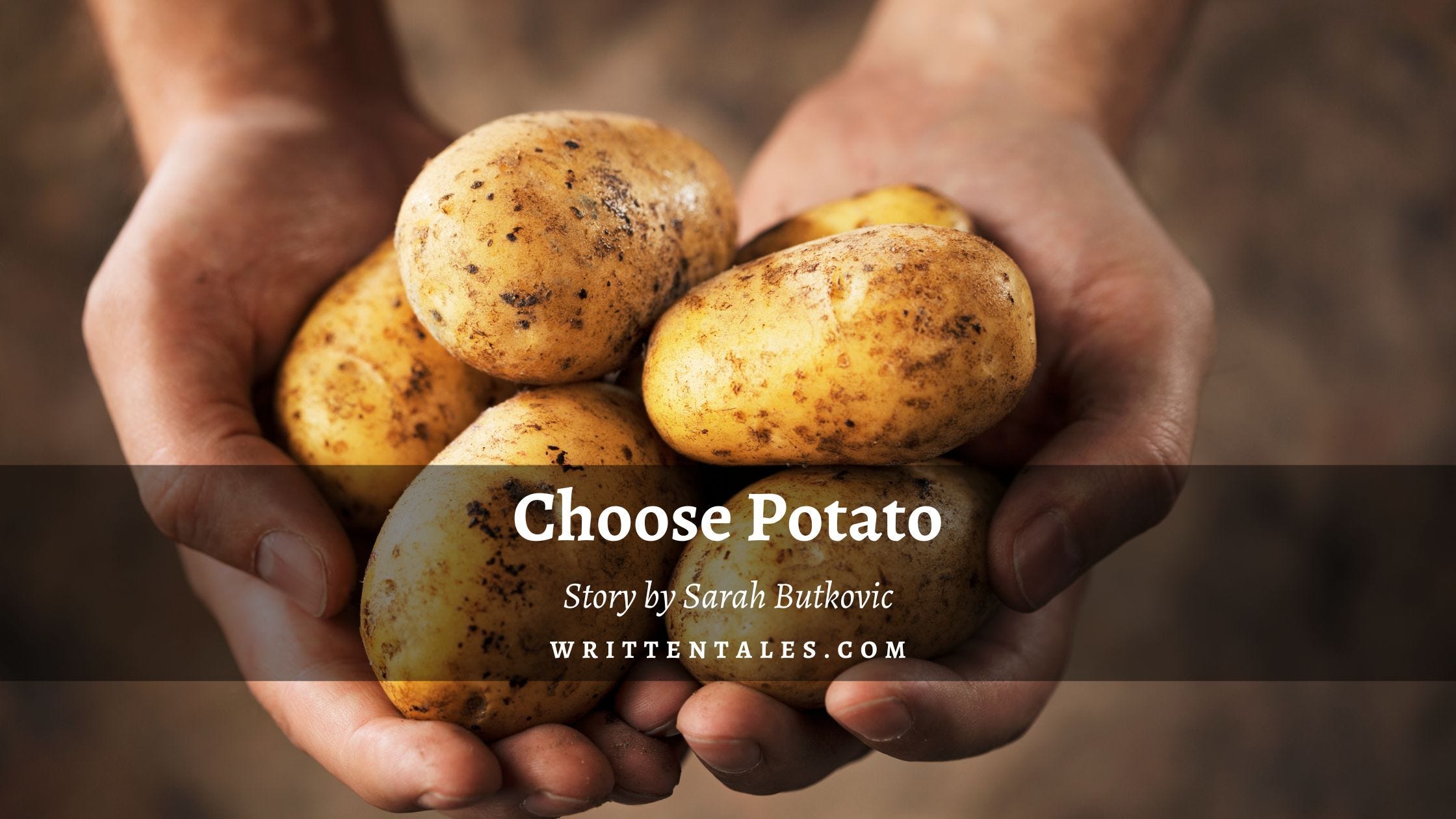 Choose Potato - Written Tales Magazine