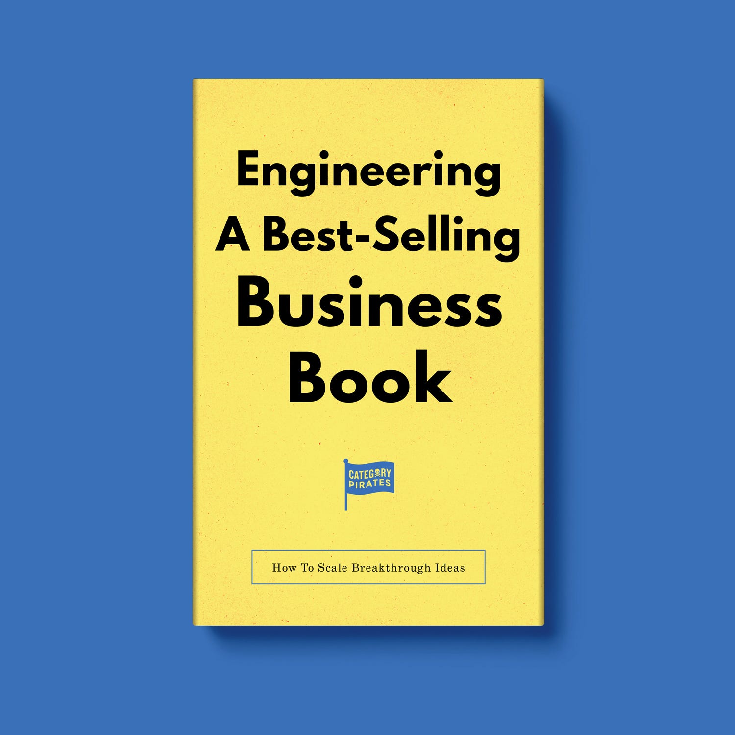 [Part II] Engineering A Best-Selling Business Book