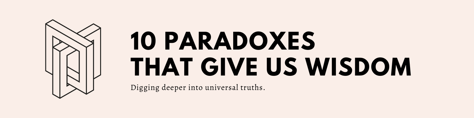 10 Paradoxes That Give Us Wisdom