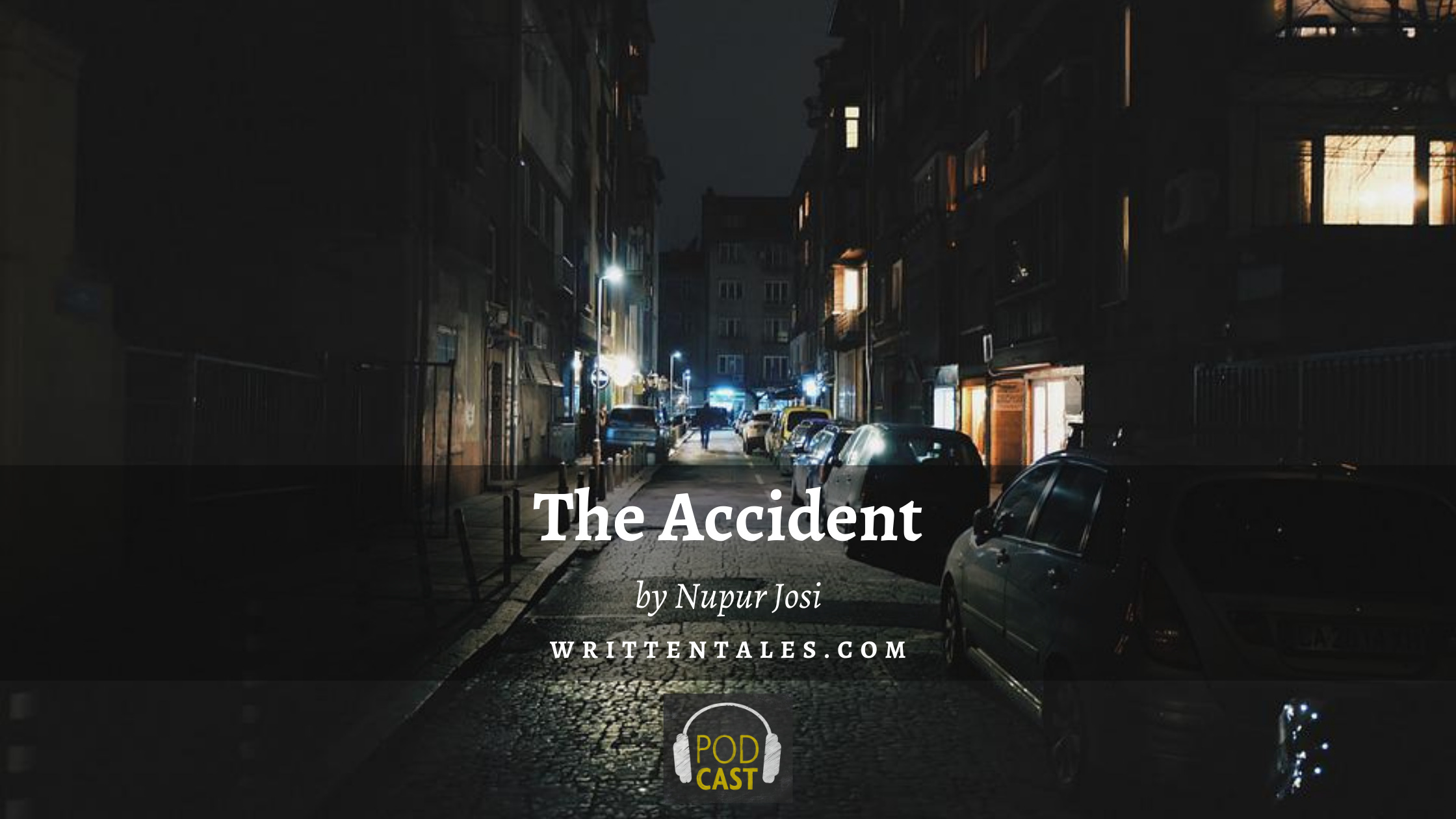 Ep2. The Accident - Written Tales Magazine