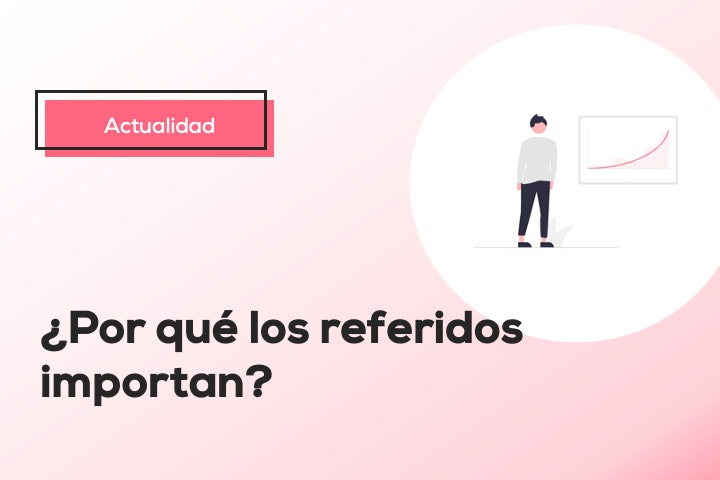 ¿Por qué los referidos importan? - Refy