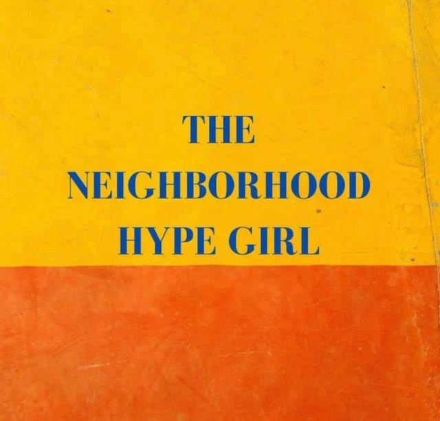 The Neighborhood Hype Girl | Substack