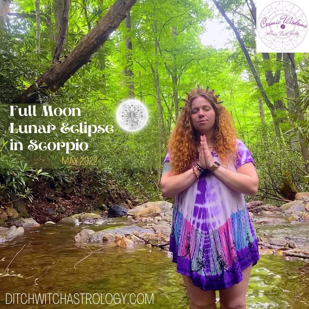Full Moon Lunar Eclipse in Scorpio - by Laura Beth Finley