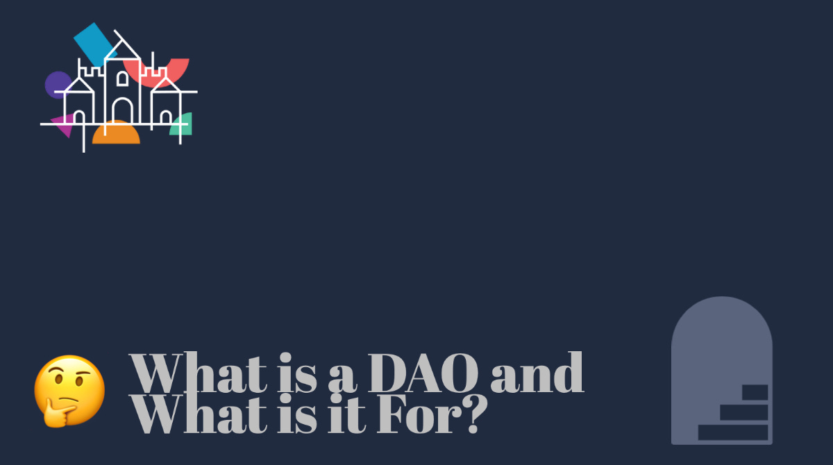 🤔 What is a DAO and What is it For? - by Adam J. Kerpelman
