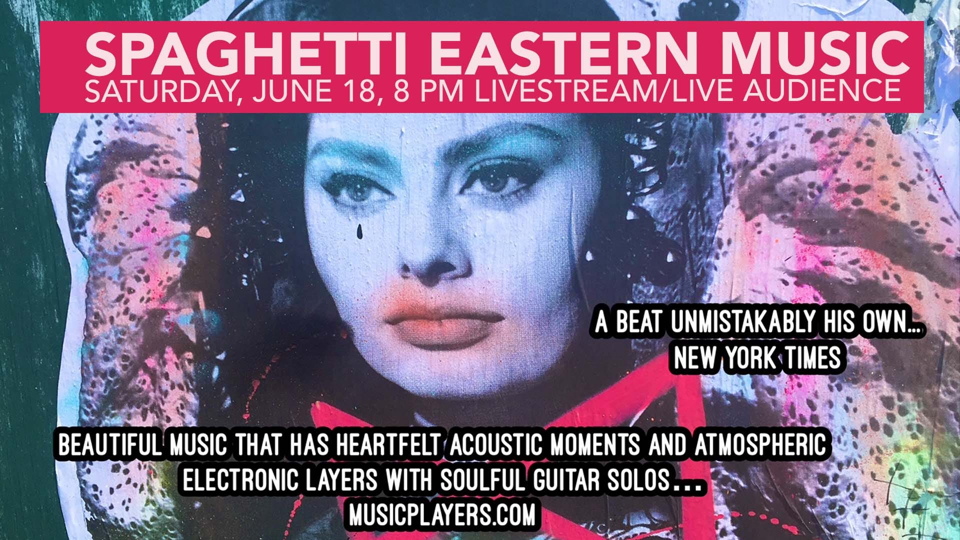 Spaghetti Eastern Music, June 18, 8 PM Livestream/Live Audience