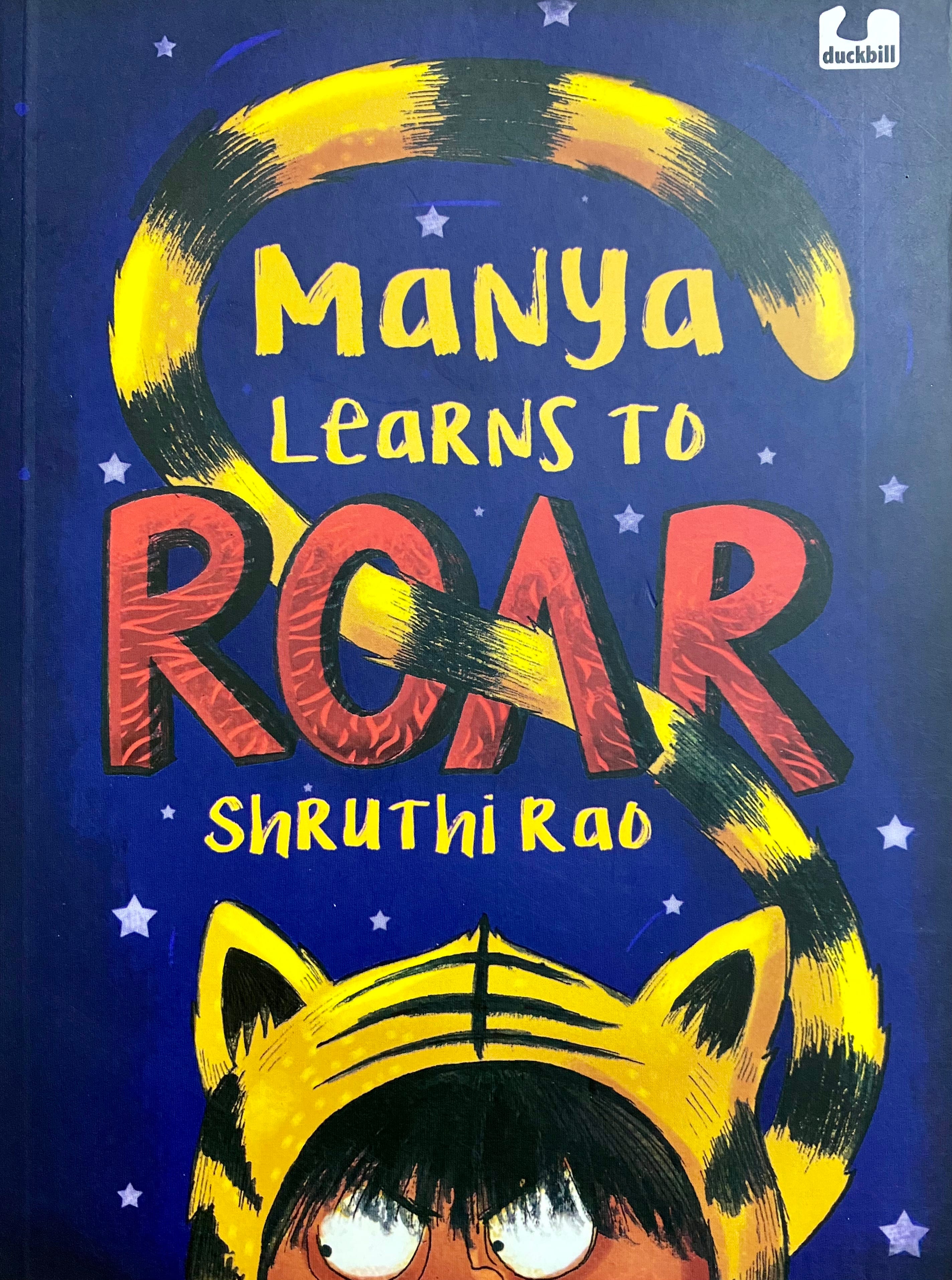 Manya Learns to Roar - by Roopa Baliga