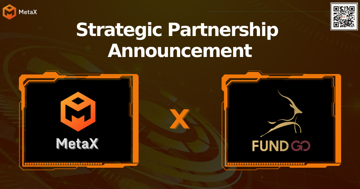 MetaX to join hands with FundGo in a strategic partnership