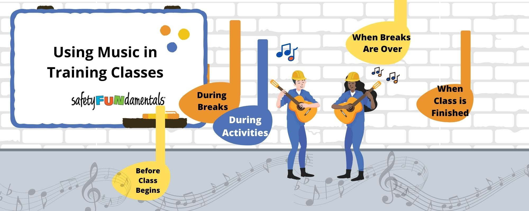 Music in Safety Training - SafetyFUNdamentals