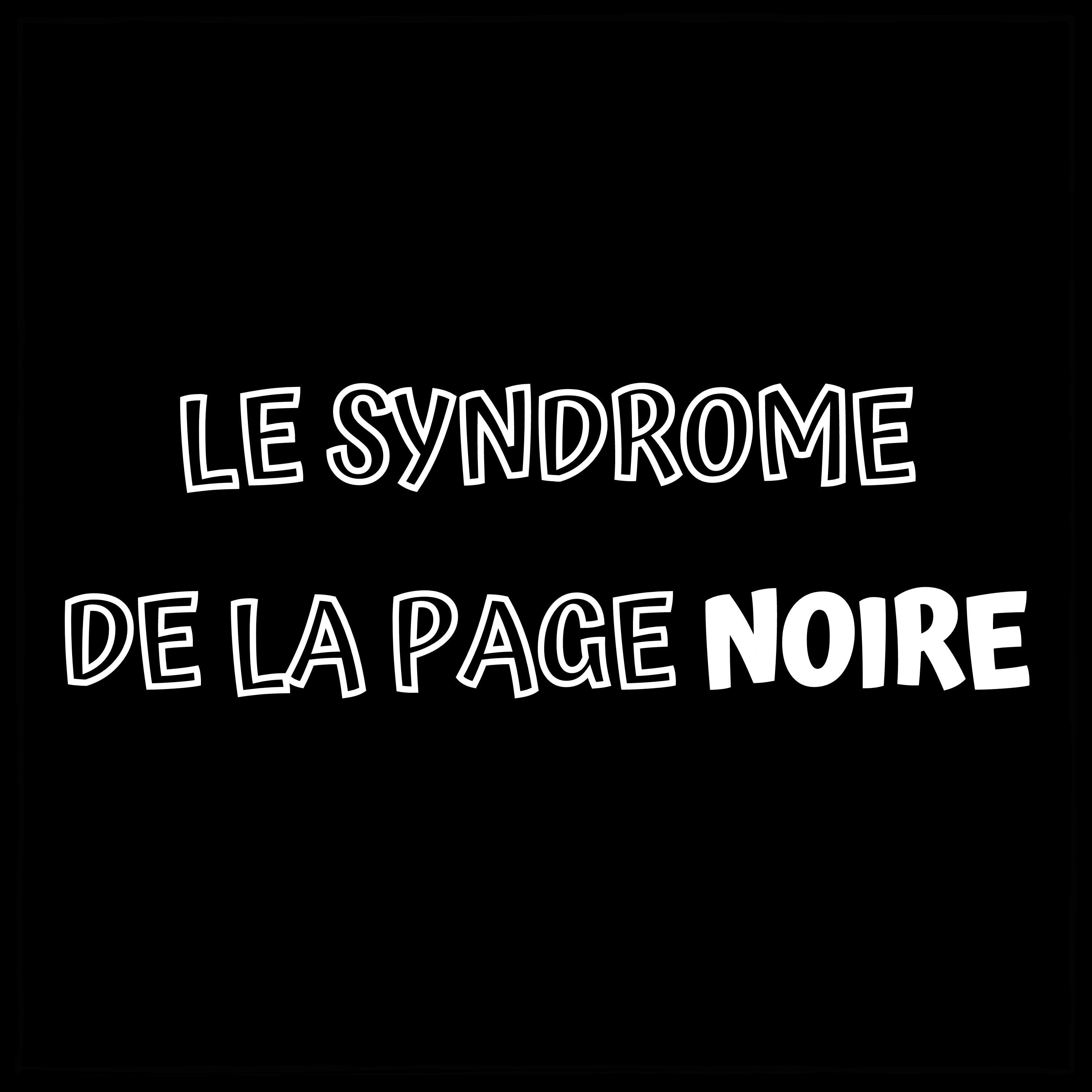 Le Syndrome de la Page Noire #1 - by Nicolas Galita