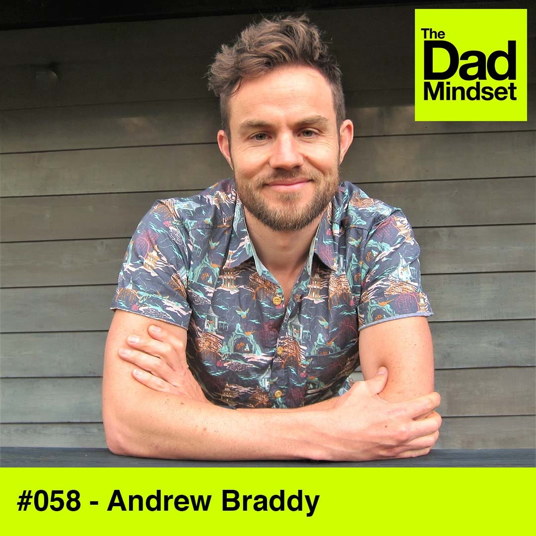 Andrew Braddy on positive masculinity, father/son programs and rites of ...