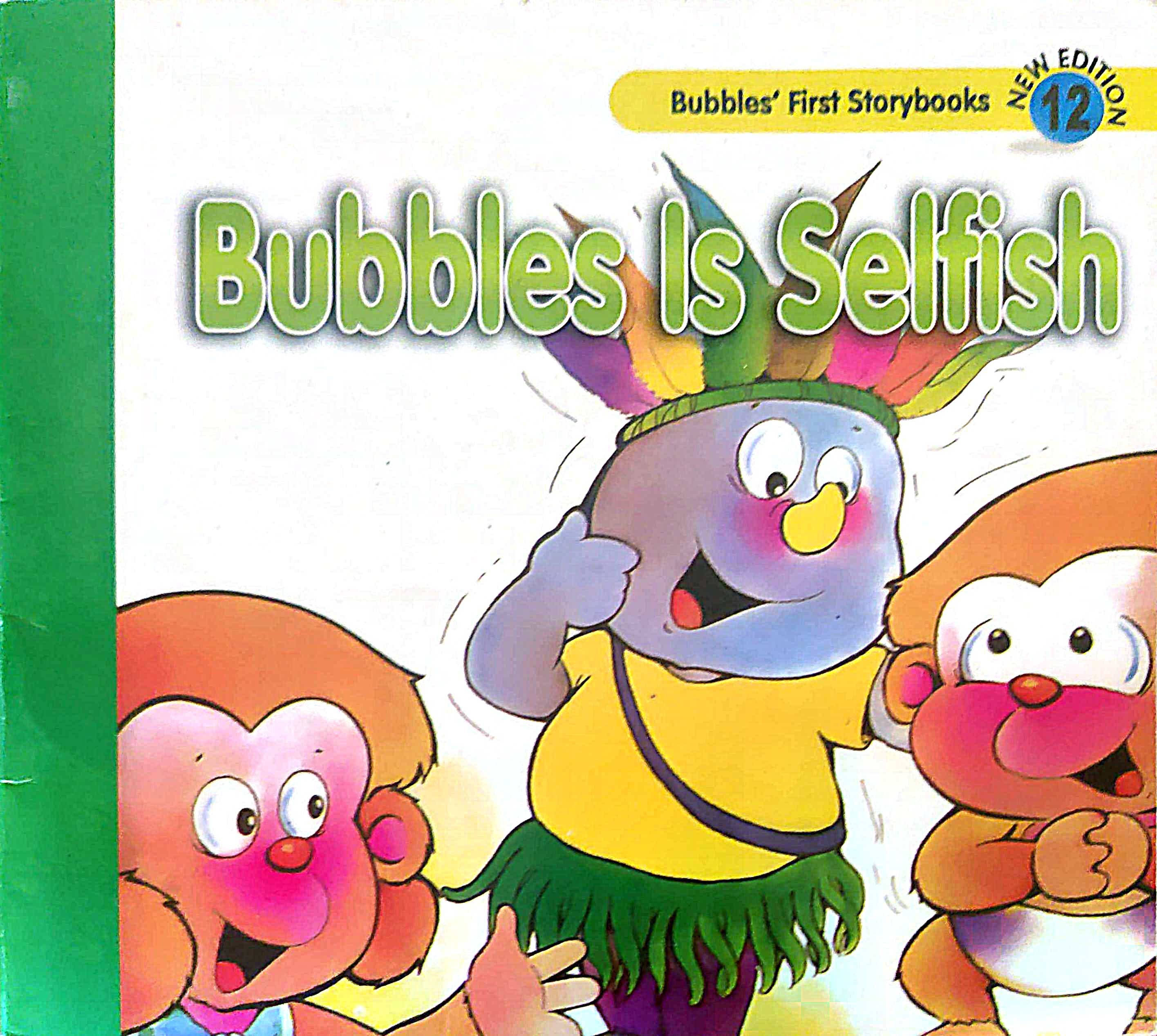 Bubbles Is Selfish - by Vinod - Being Practical