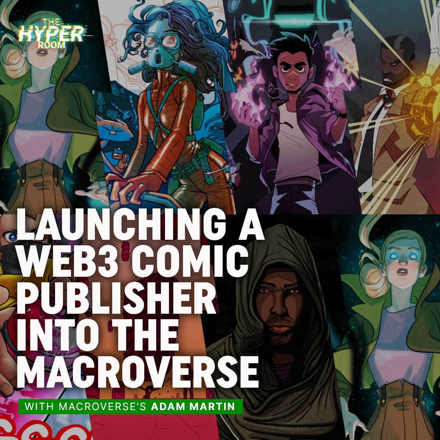 Launching a Web3 Comic Book Publisher with Macroverse's Adam Martin