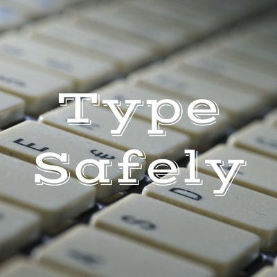 Type Safely | Substack