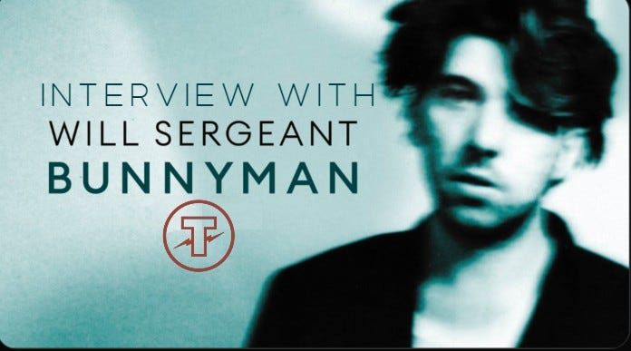 INTERVIEW with WILL SERGEANT - BUNNYMAN - MELOMANIA