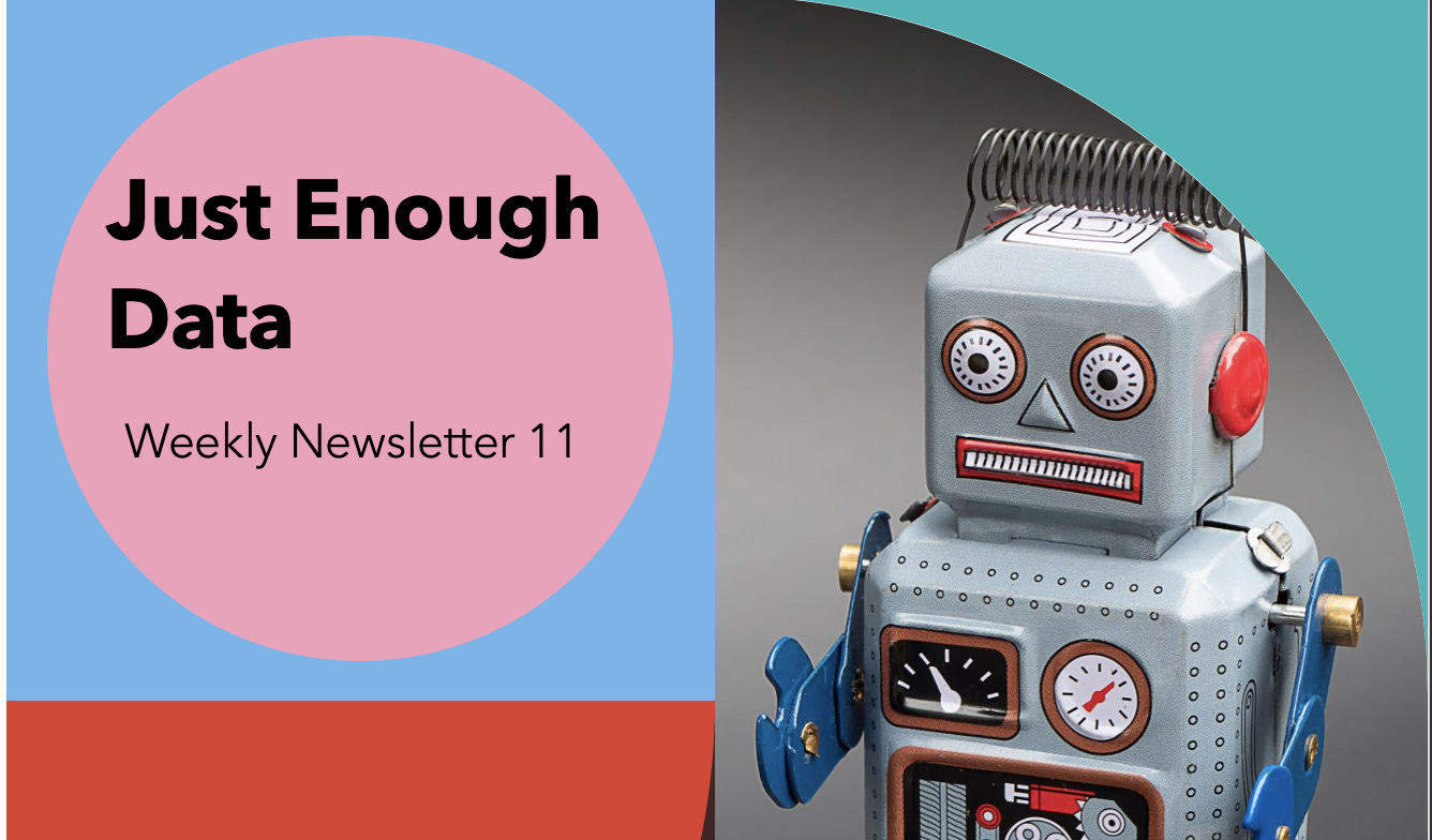 Just Enough Data Weekly Newsletter 11 - by Ajith Shetty