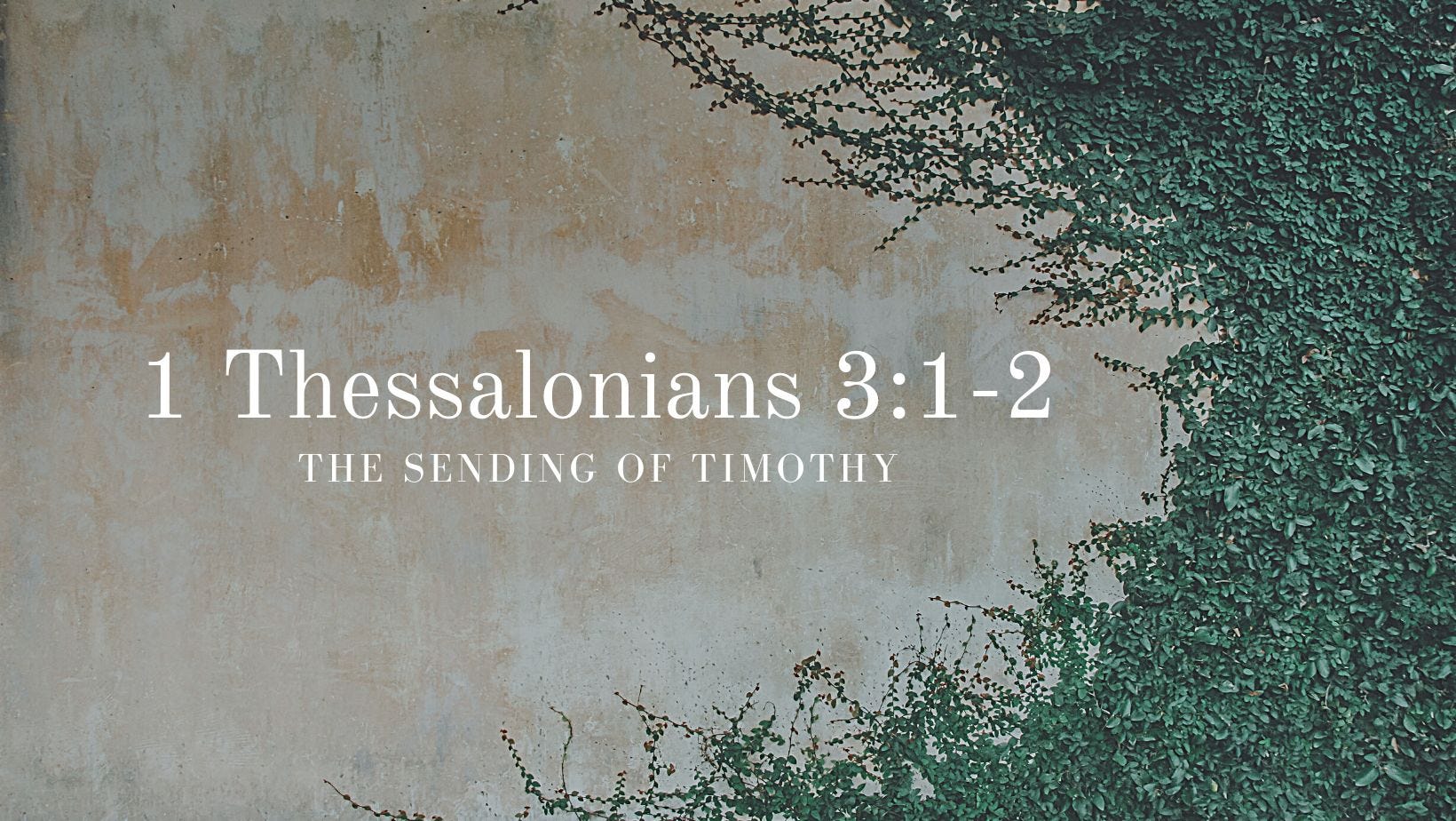 1 Thessalonians 3:1-2 - by LeaderSource