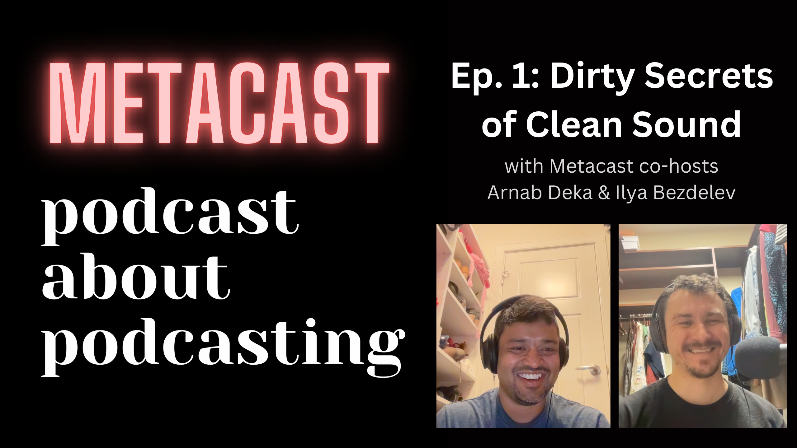 Ep. 1 - Dirty secrets of clean sound in podcasts